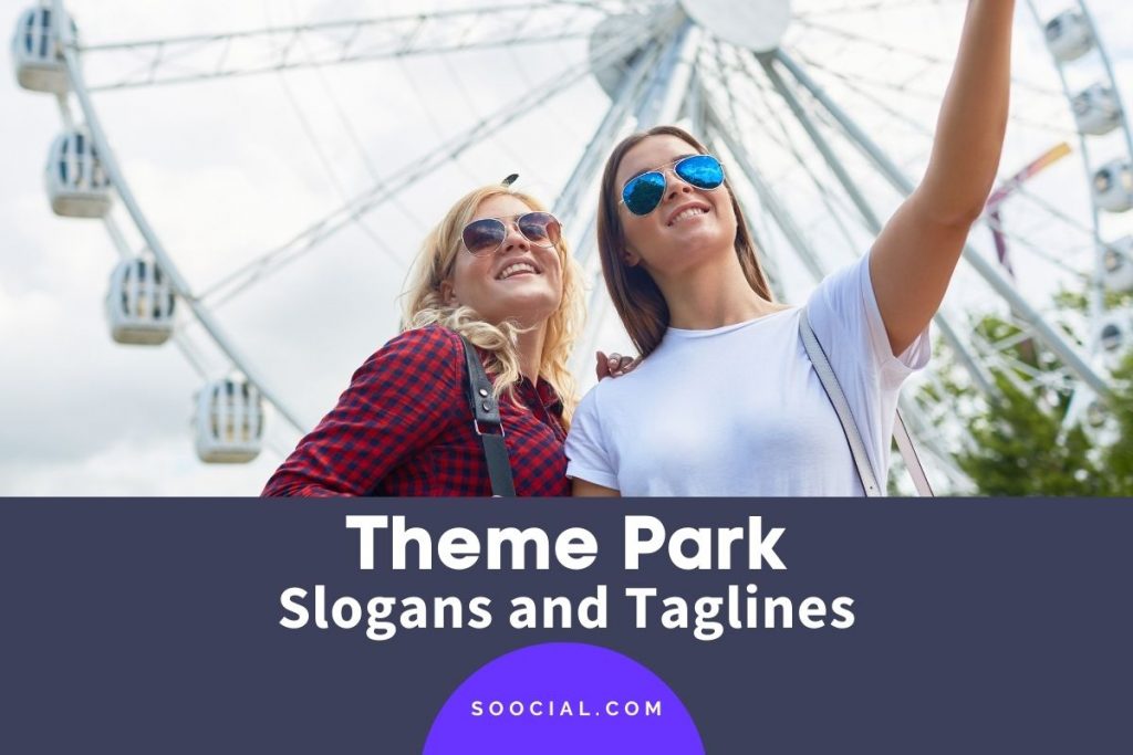 551 Theme Park Slogans To Become the Talk of the Town! - Soocial