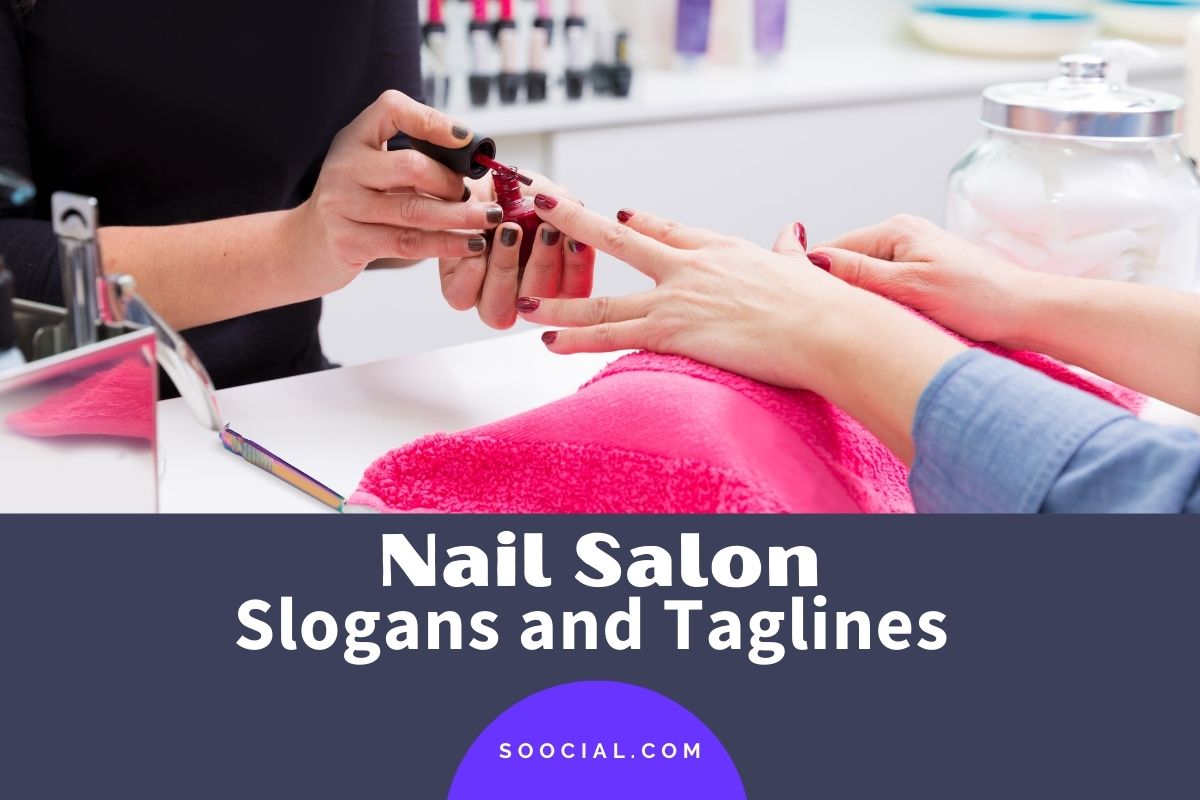 539 Nail Salon Slogans And Taglines Designed For Success Soocial