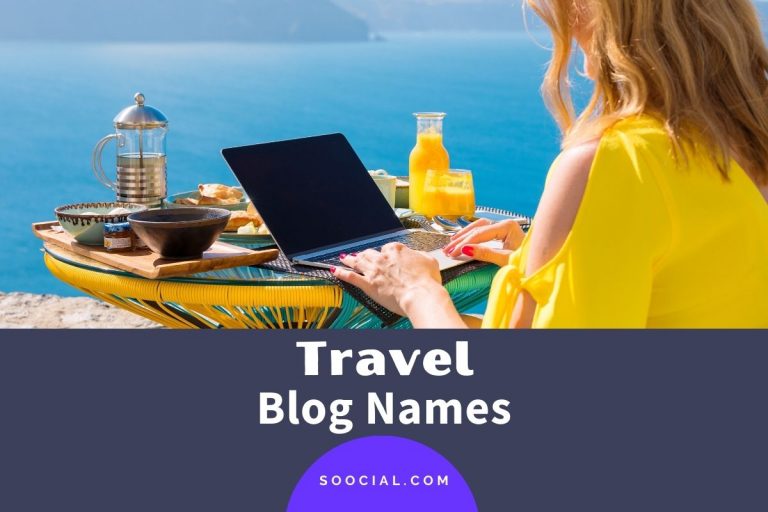 745 Travel Blog Names To Navigate Your Way to Success - Soocial