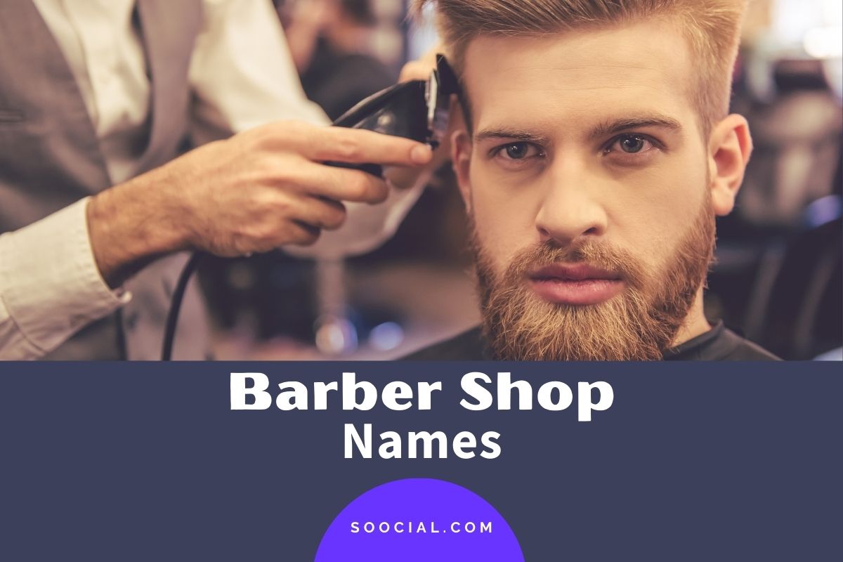 511 Cool Barber Shop Name Ideas To Inspire Your Next Chop Soocial 511 Cool Barber Shop Name Ideas To Inspire Your Next Chop Soocial