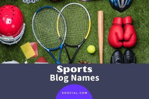 457 Sports Blog Name Ideas (Catchy And Unique) - Soocial