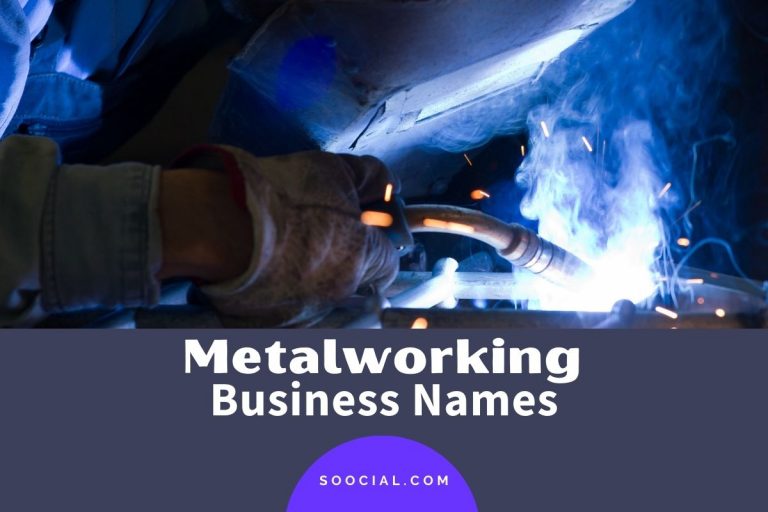 1123 Metalworking Business Names To Heat Up Marketing - Soocial