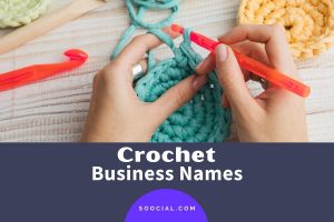 357 Catchy Crochet Business Name Ideas - Soocial