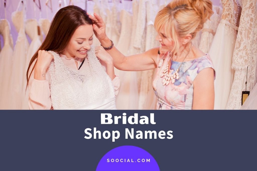 321 Bridal Shop Names That Are As Stunning As She Is Soocial 321 Bridal Shop Names That Are As Stunning As She Is Soocial