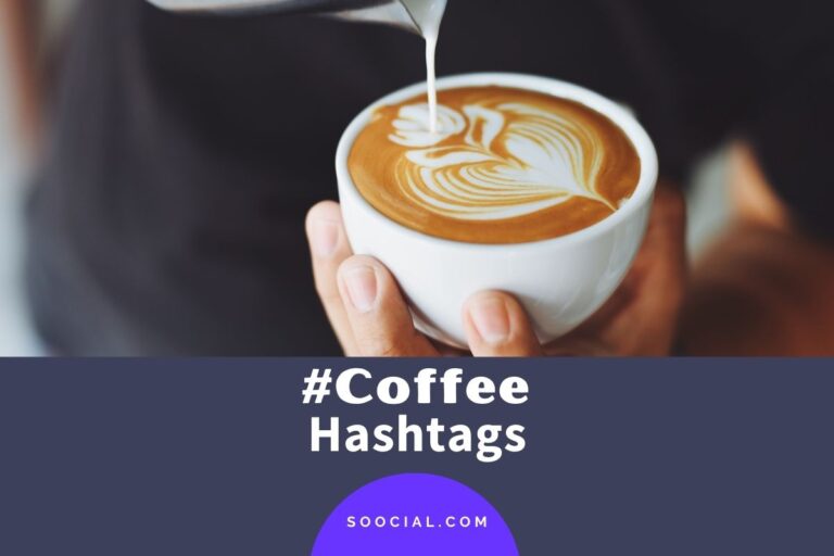 239 Best Coffee Hashtags To Use On Social Media - Soocial