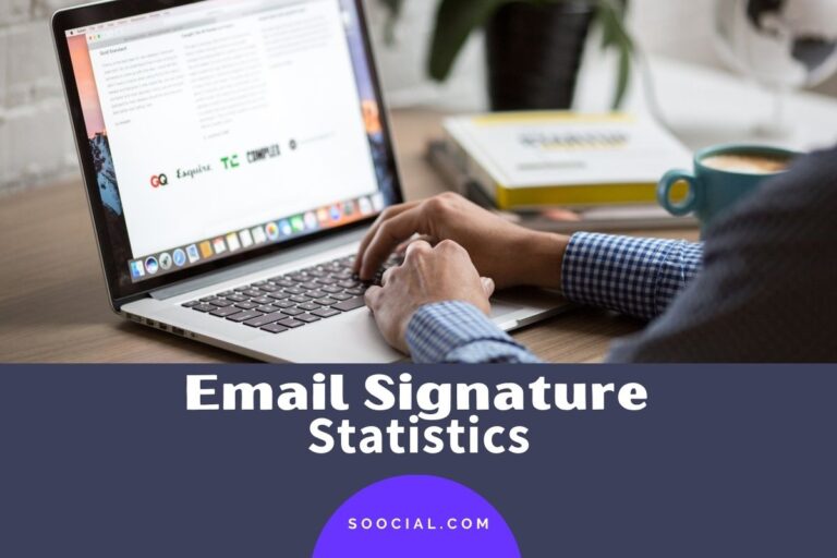 23 Intriguing Email Signature Statistics To Know In 2022 - Soocial