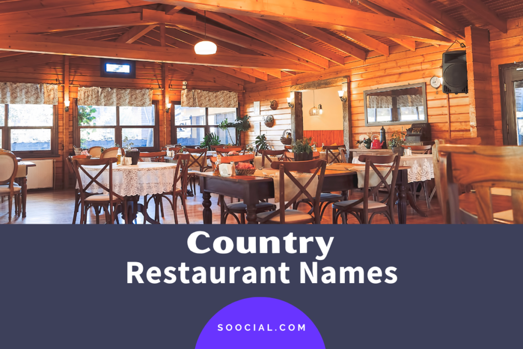 893 Country Restaurant Name Ideas To Inspire Yours - Soocial