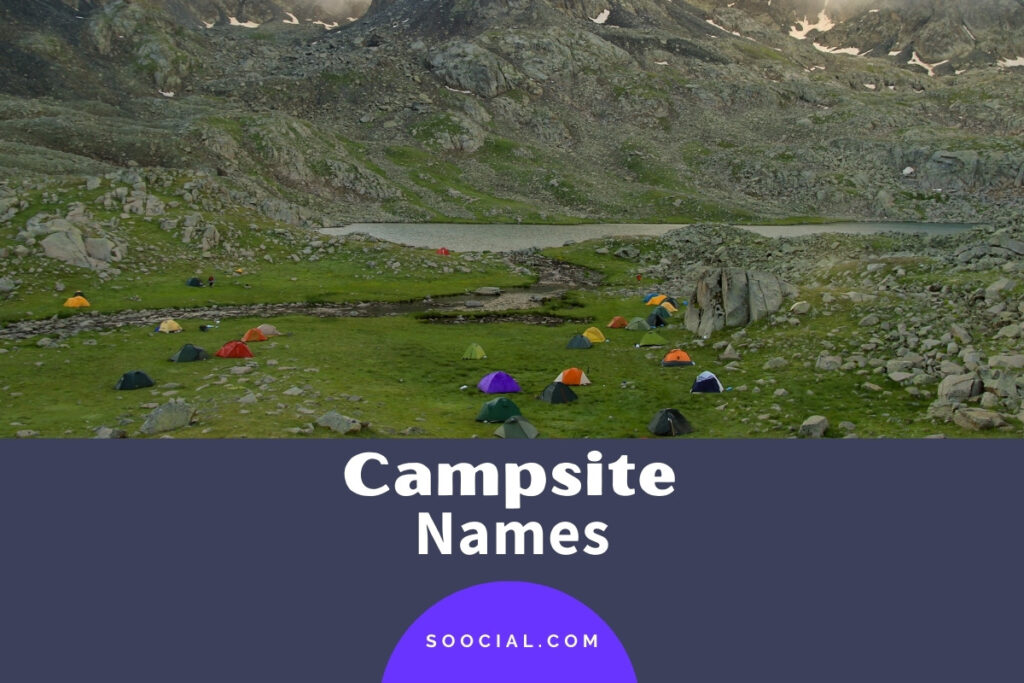 719 Campsite Name Ideas That Inspire Fun And Adventure Soocial 719 Campsite Name Ideas That Inspire Fun And Adventure Soocial