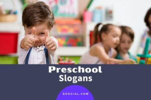 473 Preschool Slogans To Help Convince Parents - Soocial