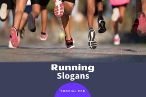461 Running Slogans To Get You Pumped Up For The Race - Soocial