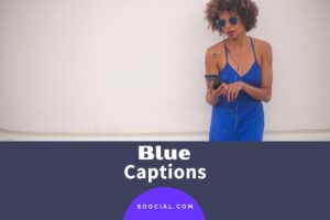 775 Blue Captions Instagram That Will Make Your Feed Pop - Soocial