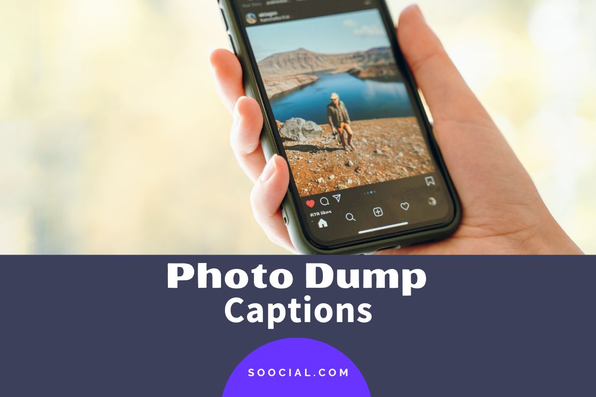 1235 Photo Dump Captions To Spice Up Your Instagram Feed Soocial 1235 Photo Dump Captions To Spice Up Your Instagram Feed Soocial