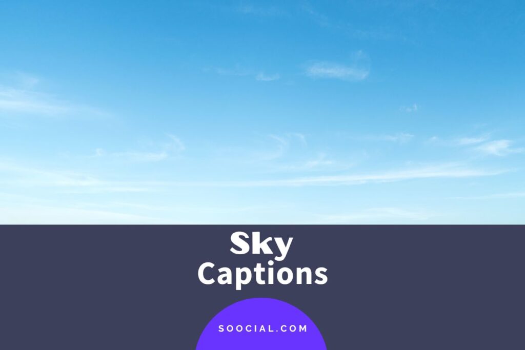 685 Sky Captions To Spruce Up Your Instagram Post - Soocial