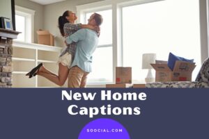 402 New Home Captions To Celebrate Your New Space - Soocial