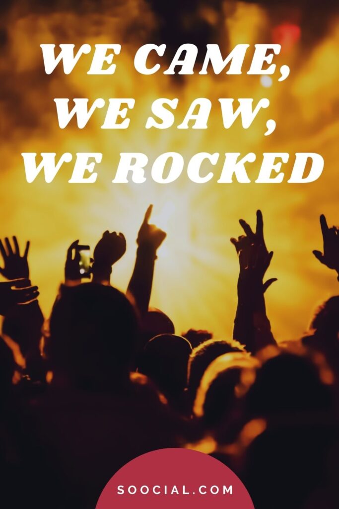 649 Concert Captions To Make You Want To Encore! - Soocial