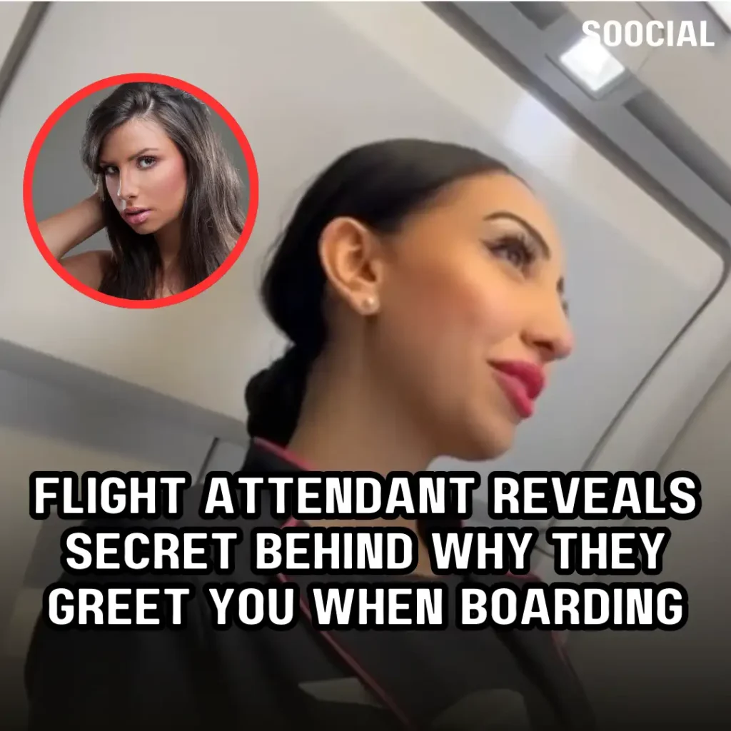 Flight Attendant Reveals Secret Behind Why They Greet You When Boarding